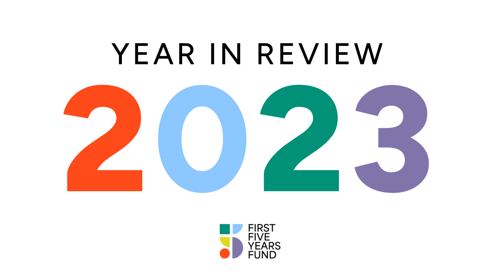 2023: A Year in Review - First Five Years Fund